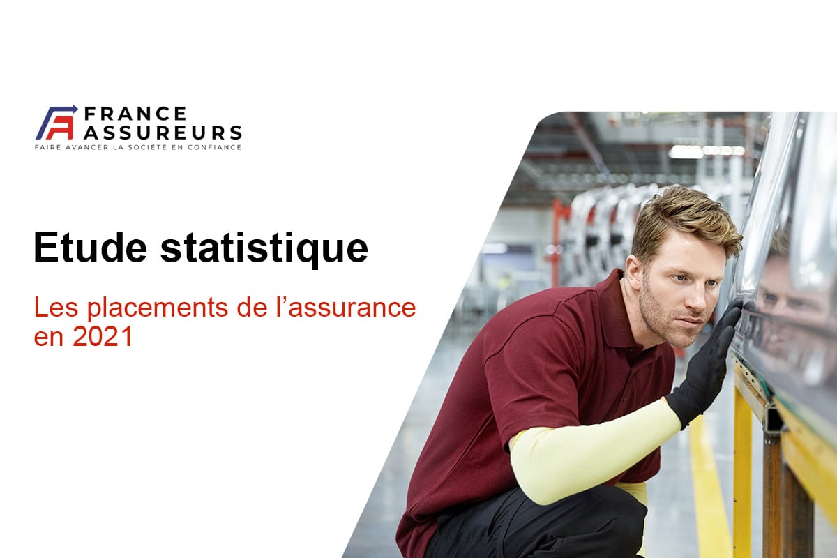 Les placements de l’assurance en 2021 – France Assureurs